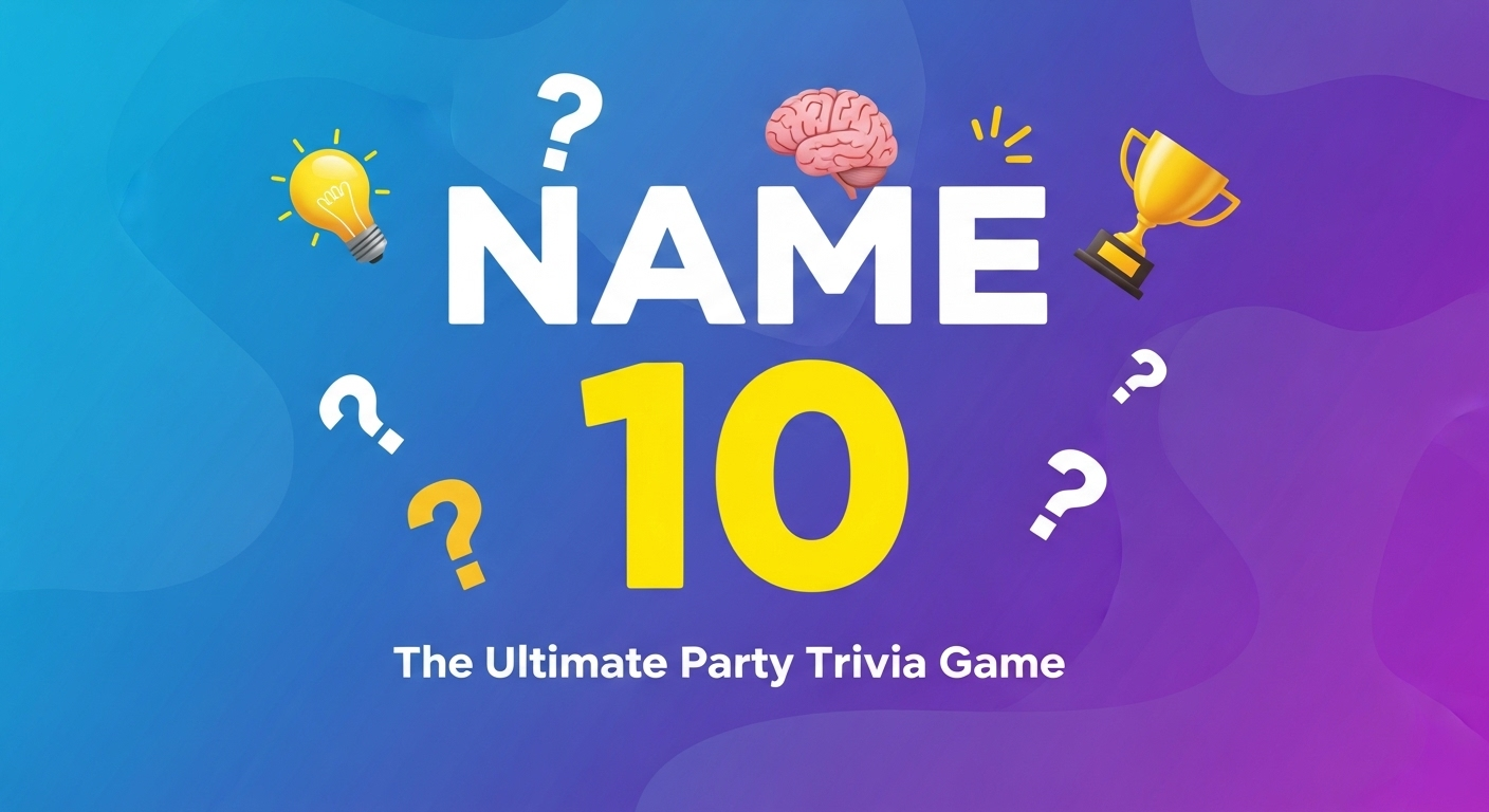Name 10 - The Ultimate Party Trivia Game | Play Free Online